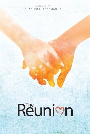 The Reunion by Charles L. Freeman Jr. | Goodreads