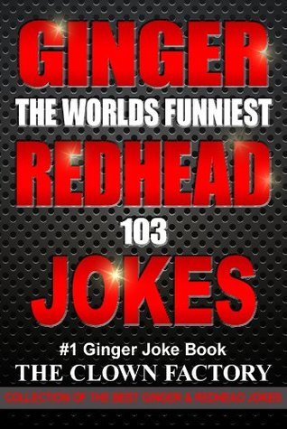 GINGER/REDHEAD JOKES - THE FUNNIEST GINGER & REDHEAD JOKES IN THE WORLD ...