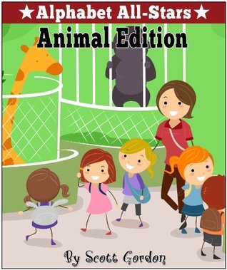 Alphabet All-Stars: Animal Edition by Scott Gordon | Goodreads