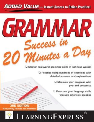 Grammar Success in 20 Minutes a Day by LearningExpress | Goodreads