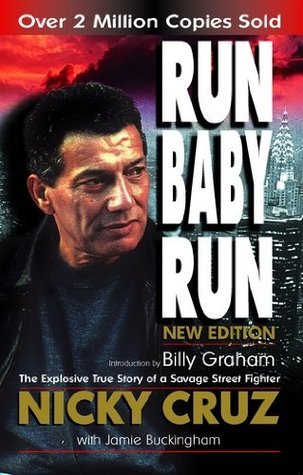 Run Baby Run by Cruz Nicky | Goodreads