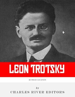 Russian Legends: The Life and Legacy of Leon Trotsky by Charles River ...