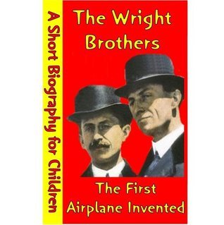 The Wright Brothers : The First Airplane Invented by Best Children's ...