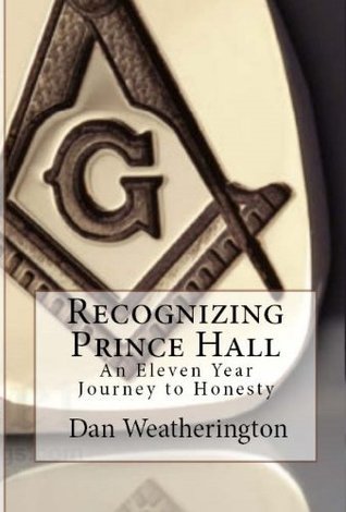 Recognizing Prince Hall by Dan Weatherington | Goodreads