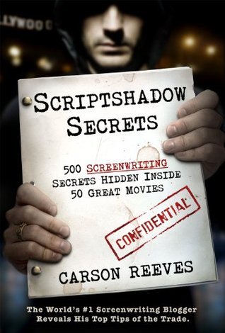Scriptshadow Secrets by Carson Reeves | Goodreads