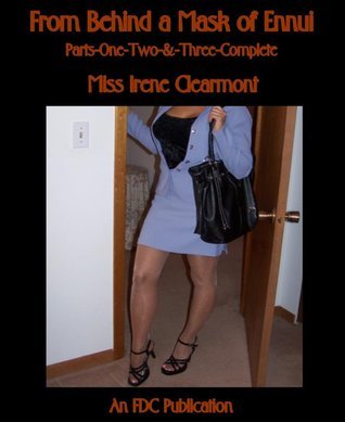 From Behind a Mask of Ennui by Irene Clearmont | Goodreads