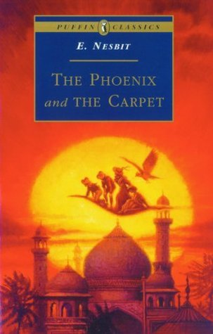 The Phoenix and the Carpet (Puffin Classics) by E. Nesbit | Goodreads