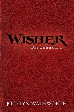 Wisher by Jocelyn Wadsworth | Goodreads