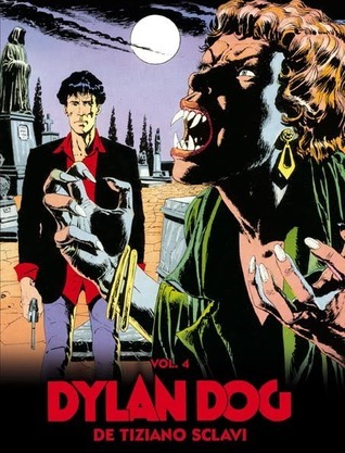 Dylan Dog Vol. 4 by Tiziano Sclavi | Goodreads