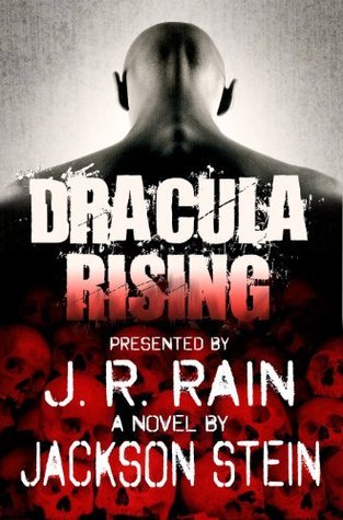 Dracula Rising (Dracula Rising #1) by Jackson Stein | Goodreads