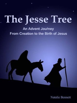 The Jesse Tree: An Advent Journey from Creation to the Birth of Jesus ...