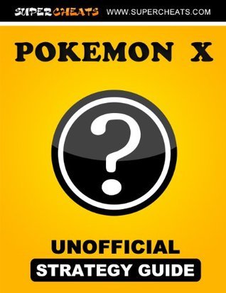 Pokemon X Guide by Paul Vhayste | Goodreads