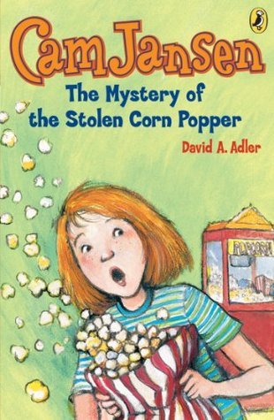Cam Jansen: The Mystery of the Stolen Corn Popper #11 by David A. Adler ...