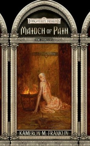 Maiden of Pain: Forgotten Realms by Kameron M. Franklin | Goodreads