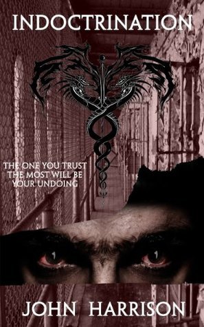 Indoctrination by John Harrison | Goodreads