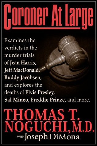 Coroner At Large (Coroner Series) by Thomas T. Noguchi | Goodreads