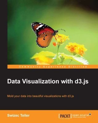 Data Visualization with d3.js by Swizec Teller | Goodreads
