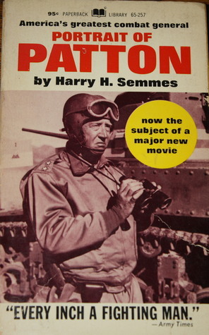 Portrait of Patton: America's Greatest Combat General by Harry H ...