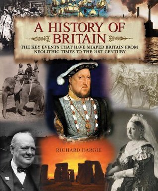A History of Britain: The Key Events That Have Shaped Britain from ...