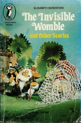 The invisible Womble, and other stories; by Elisabeth Beresford | Goodreads