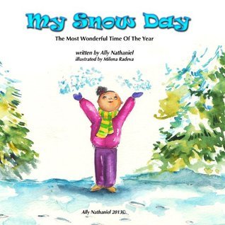 My Snow Day by Ally Nathaniel | Goodreads