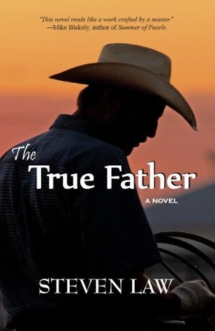 The True Father by Steven Law | Goodreads