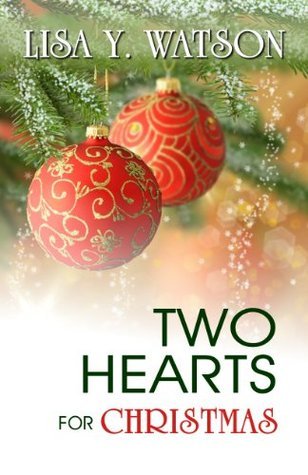 Two Hearts for Christmas by Lisa Y. Watson | Goodreads