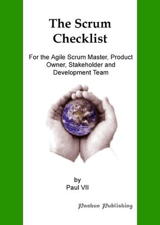 The Scrum Checklist, For the Agile Scrum Master, Product Owner ...