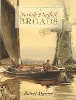 The Norfolk And Suffolk Broads by Robert Malster | Goodreads