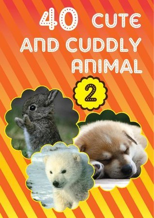 40 Cute Animals of the World Picture Book for Kids Vol 2 by Dp ...