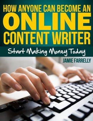 How Anyone Can Become an Online Content Writer by Jamie Farrelly ...