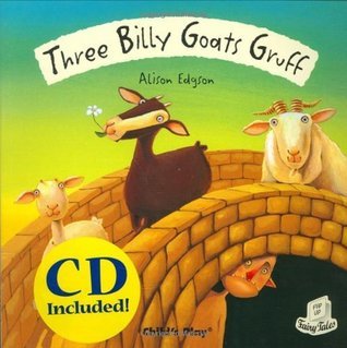 Three Billy Goats Gruff (Flip-Up Fairy Tales) by Alison Edgson | Goodreads