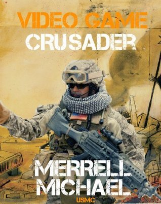 Video Game Crusader by Merrell Michael | Goodreads
