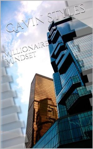 Millionaire Mindset by Gavin Styles | Goodreads