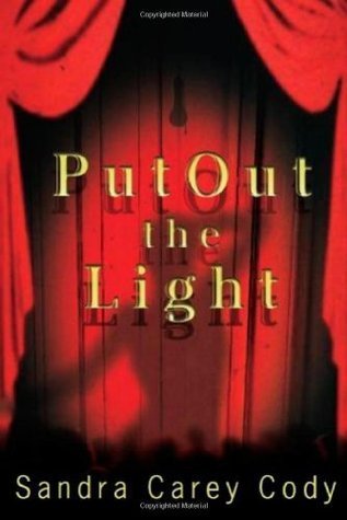 Put Out the Light (A Jennie Connors Mystery) by Sandra Carey Cody ...