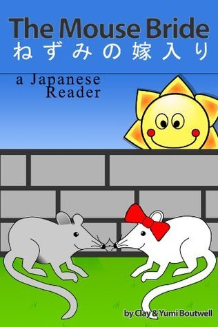 Learn Japanese with Stories Volume 4: The Mouse Bride + Audio Download ...