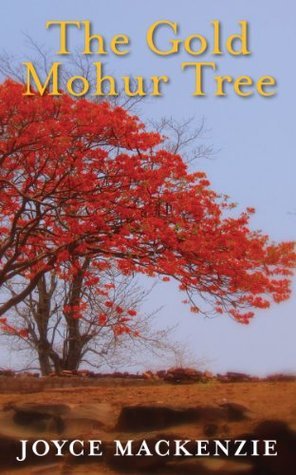 The Gold Mohur Tree by Joyce Mackenzie | Goodreads