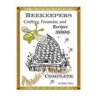 The Beekeepers Digest: Recipes and Formulas by Deborah Dolen | Goodreads