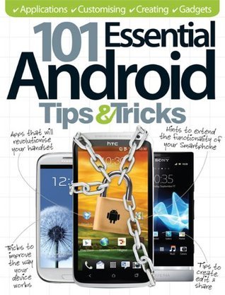 101 Essential Android Tips Tricks By Imagine Publishing Goodreads