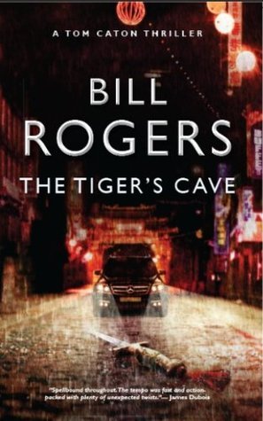 The Tiger's Cave (DCI Tom Caton Manchester #3) by Bill Rogers | Goodreads