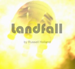 Landfall (Providence Chronicles Book 1) by Russell Holland | Goodreads
