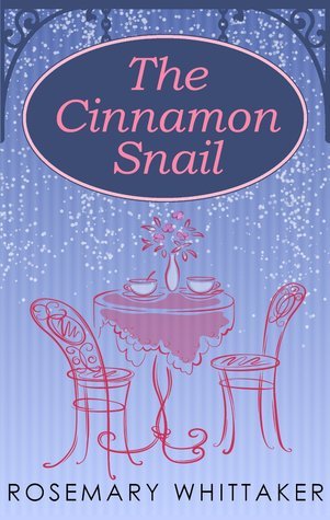 The Cinnamon Snail by Rosemary Whittaker | Goodreads