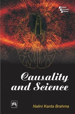 Causality and Science by Nalini Kanta Brahma | Goodreads