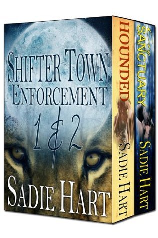 Shifter Town Enforcement Box Set #1 by Sadie Hart | Goodreads