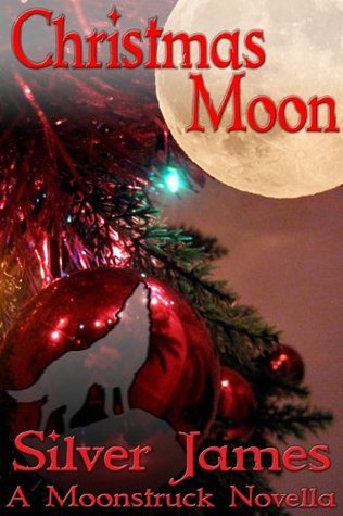 Christmas Moon (Moonstruck, #7) by Silver James | Goodreads