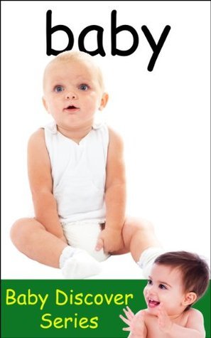Baby: Baby Discover Series Picture Book For Baby and Toddler by David ...
