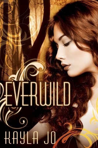 Everwild (The Healer #1) by Kayla Jo | Goodreads
