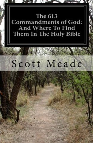 The 613 Commandments of God: And Where To Find Them In The Holy Bible ...