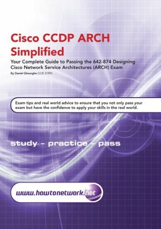 Cisco CCDP ARCH Simplified by Daniel Gheorghe | Goodreads