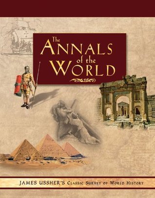 The Annals of the World by James Ussher | Goodreads